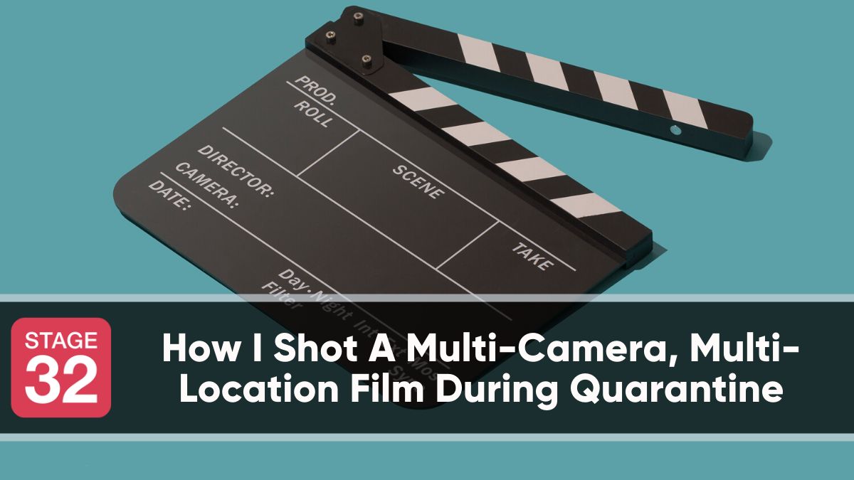 How I Shot A Multi-Camera, Multi-Location Film… - Stage 32